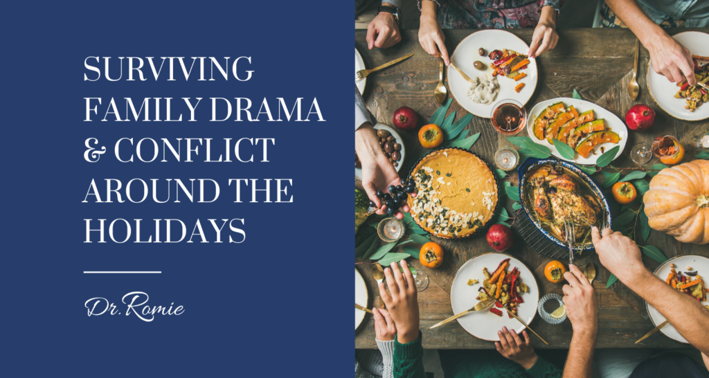 Surviving Family Drama Around the Holidays | Advice from Dr. Romie