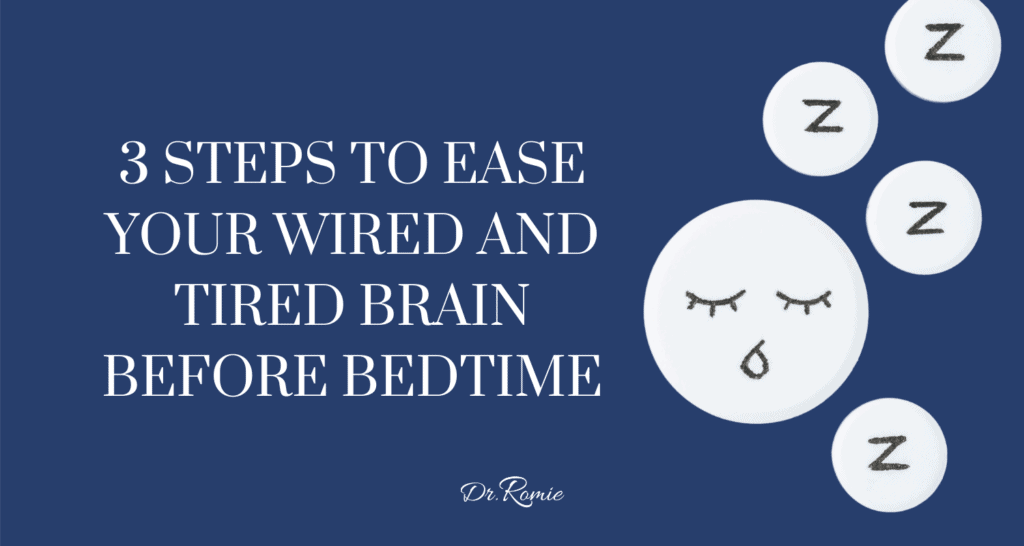 3 Steps to Ease Your Brain Before Bedtime and Sleep Easier